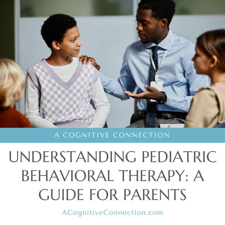 What is Pediatric Behavioral Therapy? | A Cognitive Connection